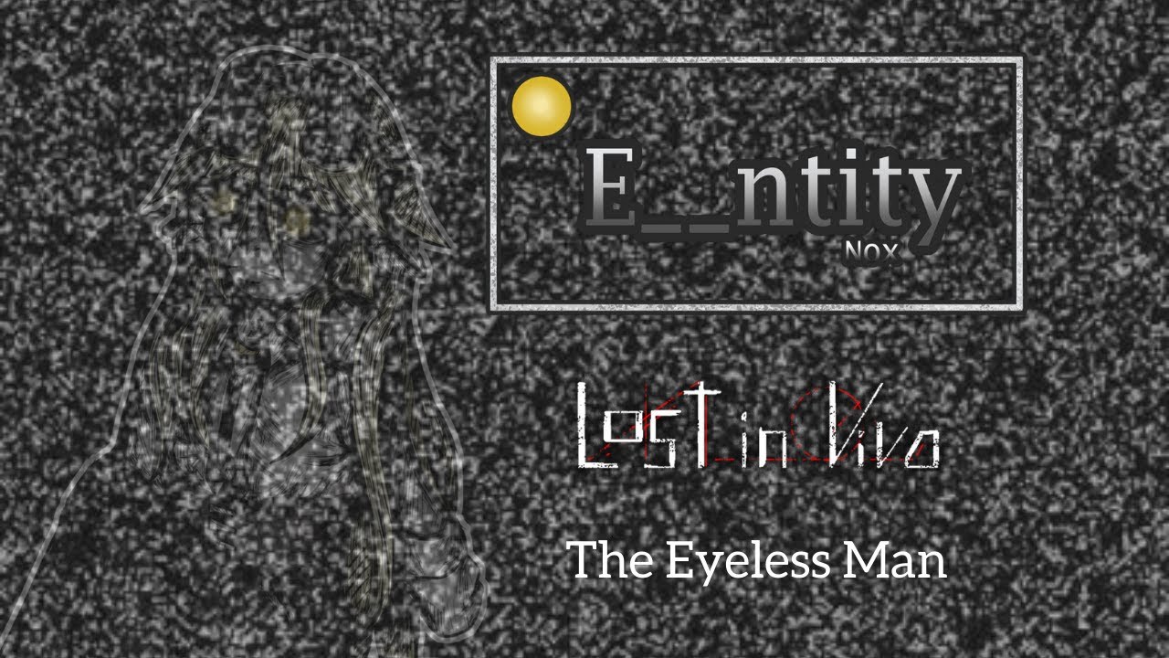 The Eyeless Man | Lost In Vivo (Twitch Clip) - YouTube