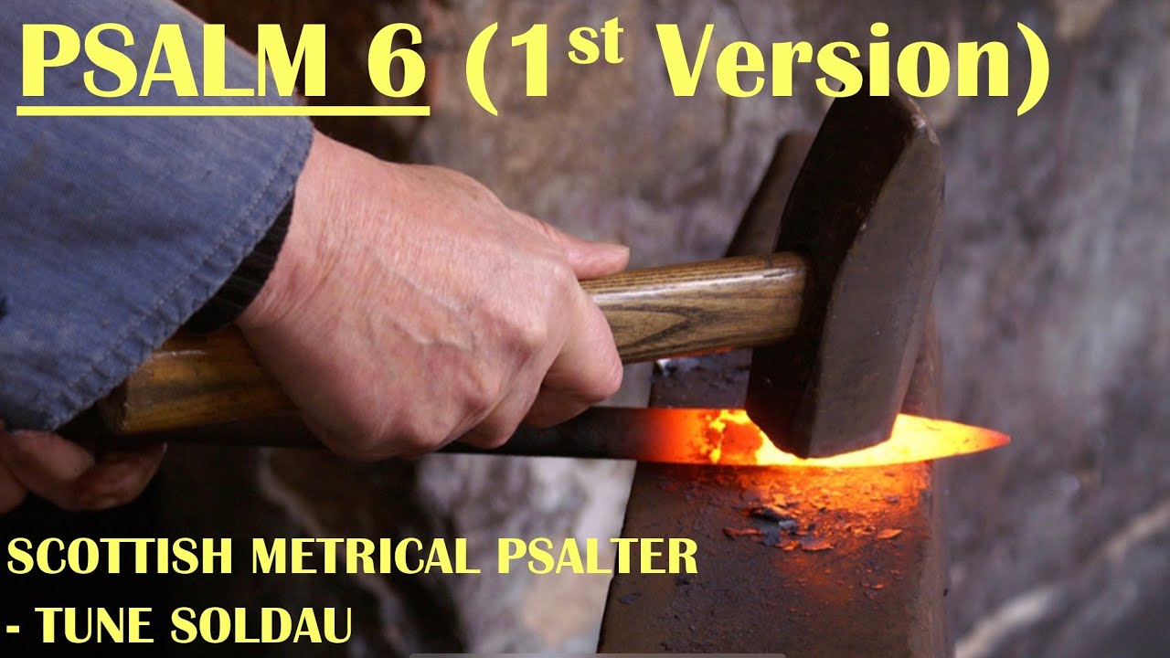Scottish Metrical Psalter 1650 Psalm 6 (1st version) - Tune Soldau ...