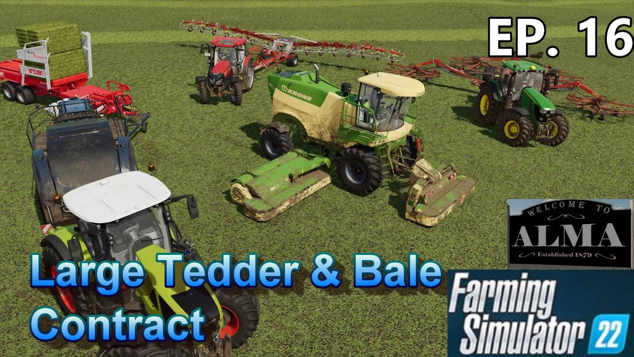 FS22 ALMA Ep. 16 - Alma, MO Large Tedder and Bale contract using our ...