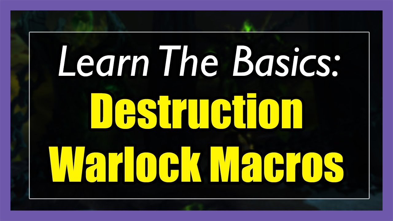 7.3.5 Destruction Warlock Macros [WOW Legion] - Focus, Mouseover ...