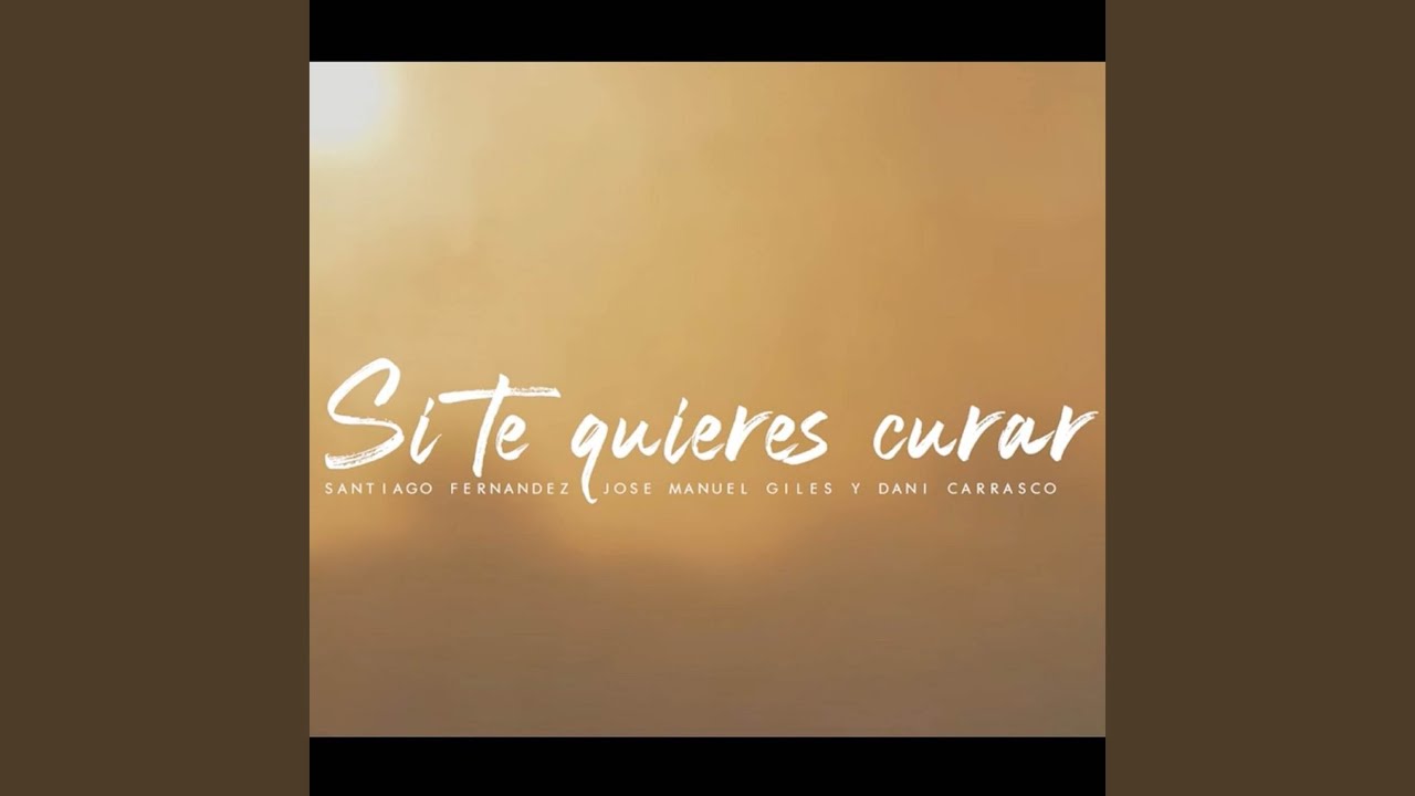 Si te quieres curar - YouTube