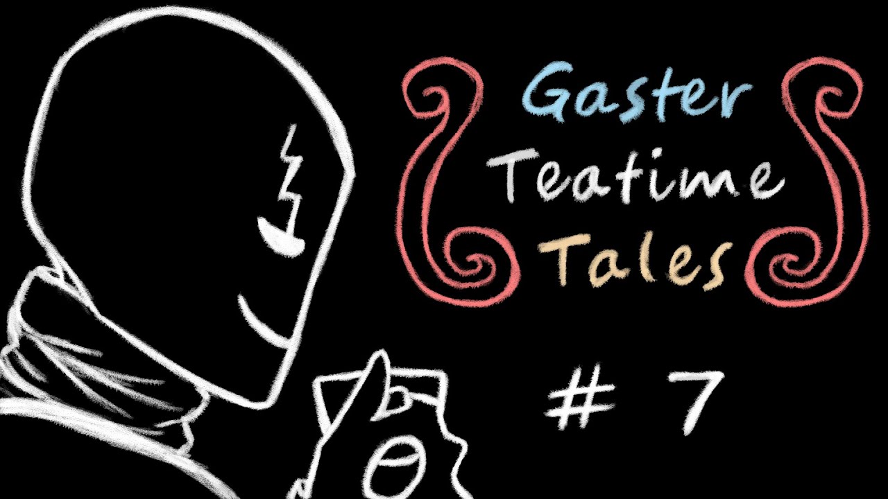 Gaster Teatime Tales | Undertale | The Golden Quiche Chapter 7: Action ...