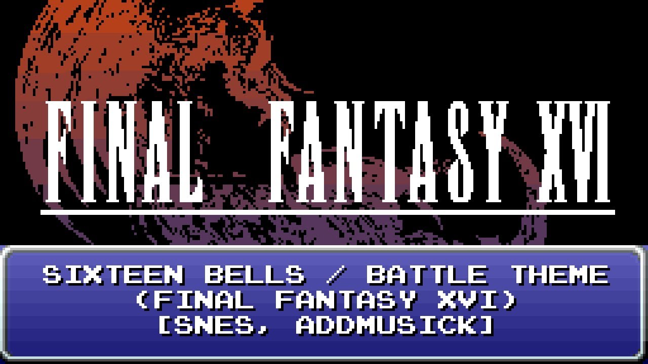 Sixteen Bells / Battle Theme (Final Fantasy XVI) [16-bit, SNES] - YouTube