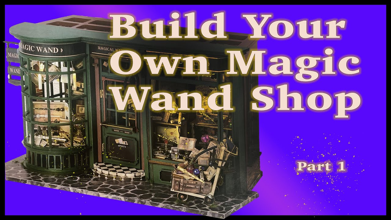 Build your own Ultimate Magic Wand Shop - Part one - YouTube