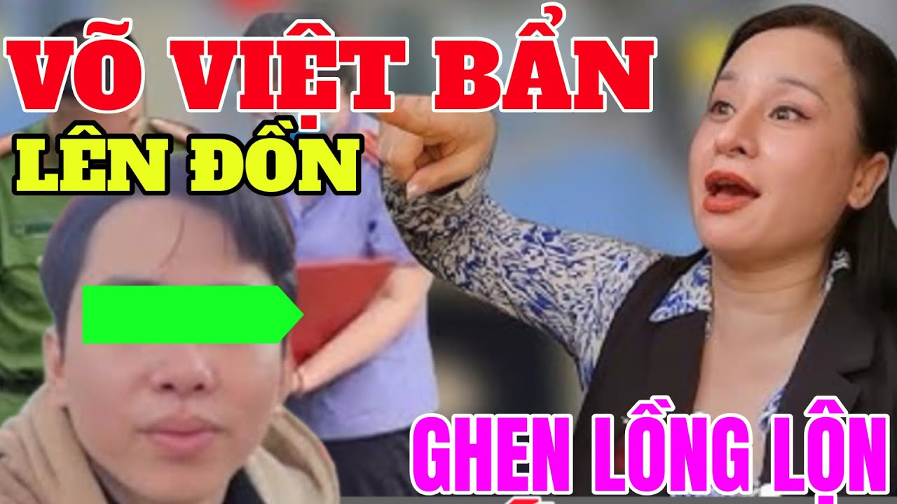 Võ Việt Bẩn Ghen Lồng Lộn Với Hồng Ny....! - YouTube