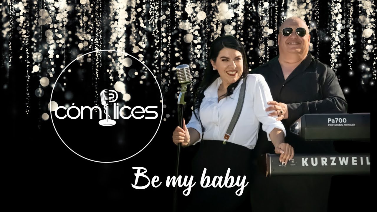 Be my baby - Cover Dúo Cómplices - YouTube