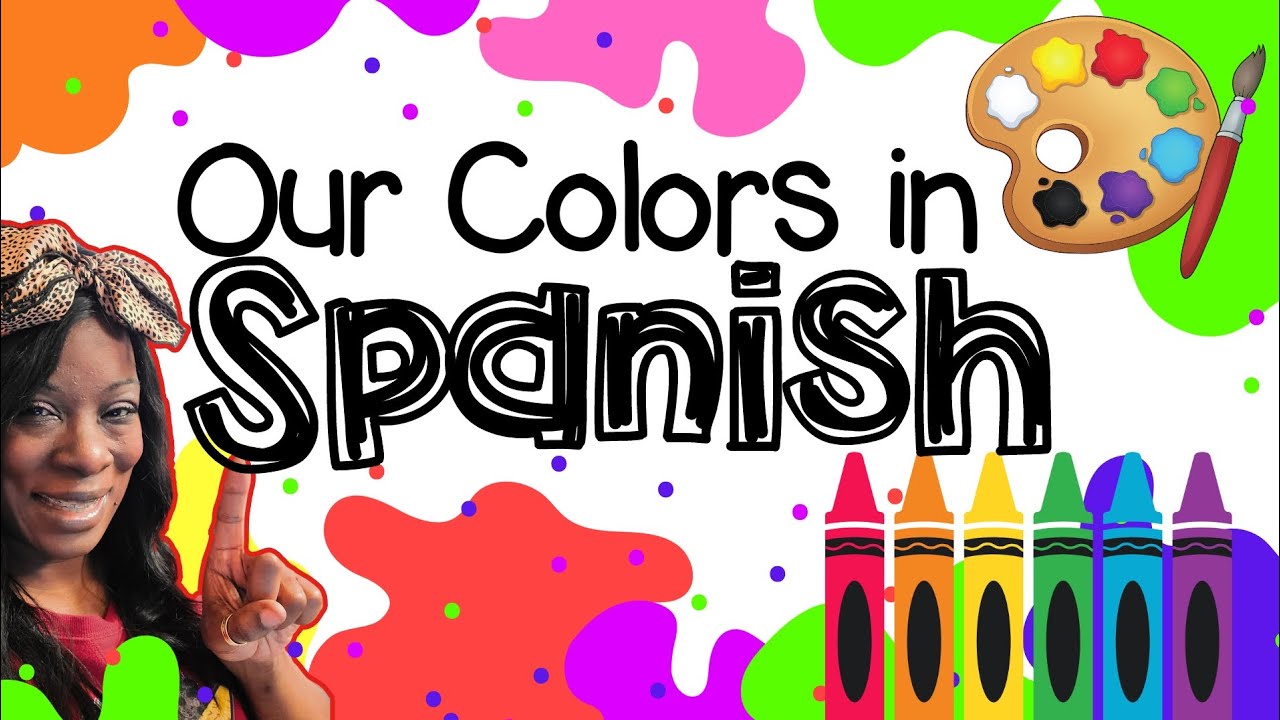 Colors in Spanish for Teachers | Los colores | Language Learners Prek ...