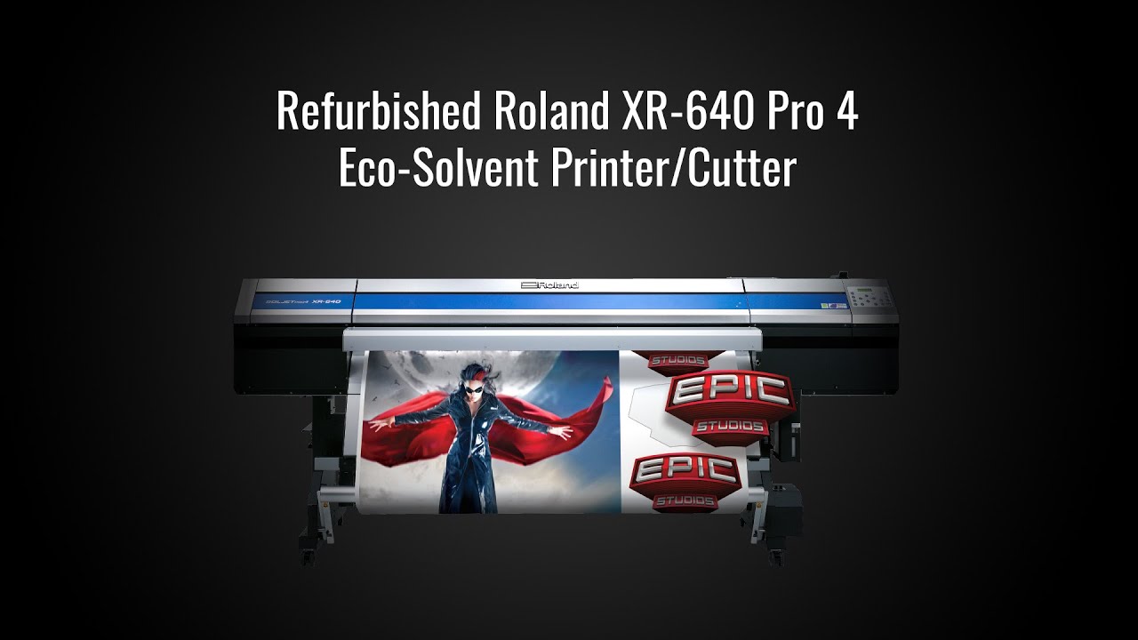 Refurbished Roland XR 640 Pro4 64" Eco-Solvent Printer/Cutter from ...