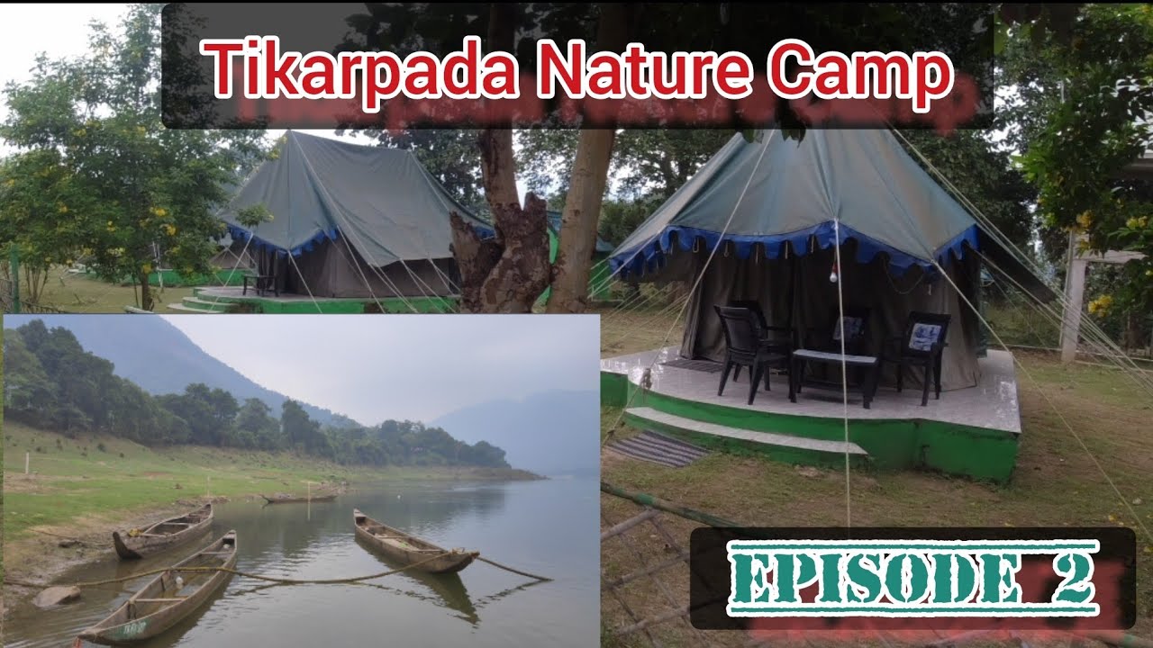 Ep-2 Tikarpada Nature Camp, Satkosia, Odisha. Beauty scenic must visit ...