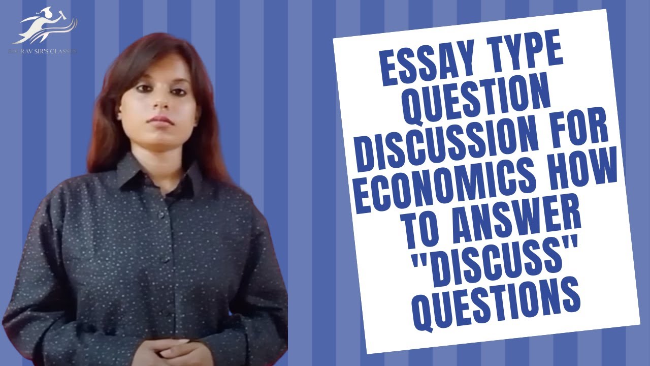 Essay Type Question Discussion For Economics | How to answer "Discuss ...