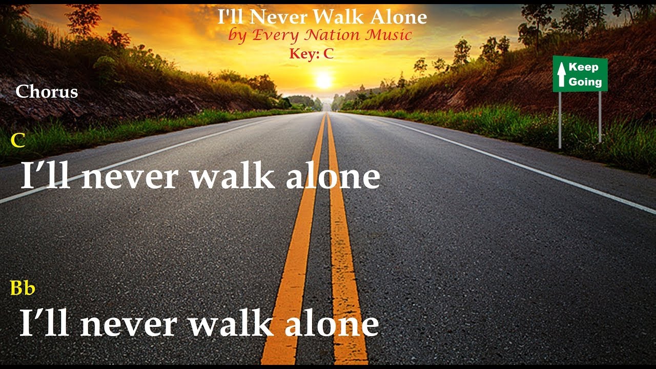 I'll Never Walk Alone - Every Nation Music | Lyrics and Chords - YouTube