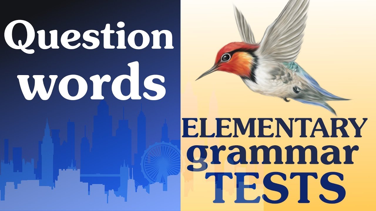 30 Elementary Grammar test Question words - YouTube