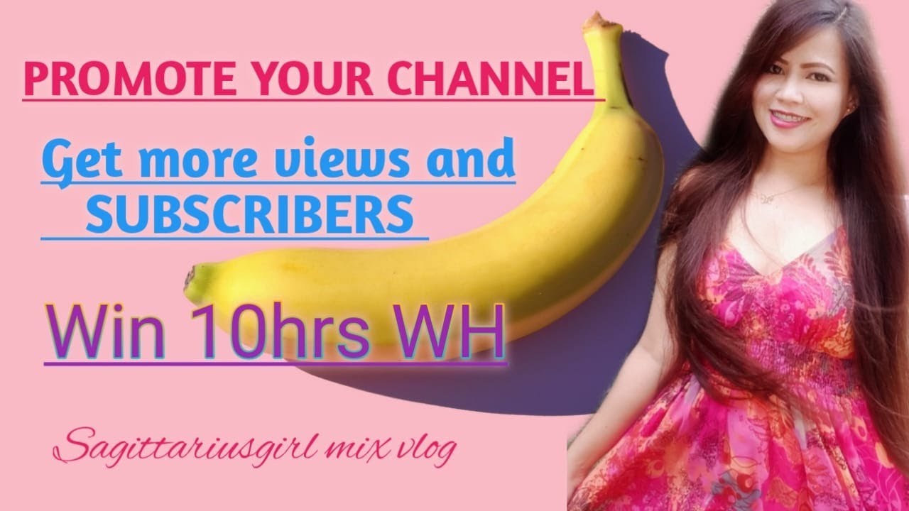 PROMOTE YOUR CHANNEL AND WIN 10HRS WATCH HOUR - YouTube