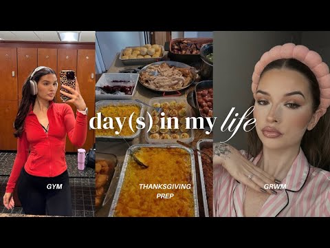 DAY(S) IN MY LIFE *thanksgiving editon* | gym, prepping food, styling my hair, grwm, & more! 🤍