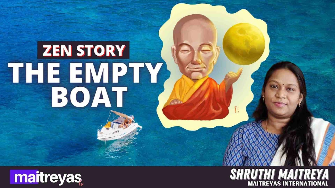 The Empty Boat - Zen Story by Shruthi Maitreya | Maitreyas ...