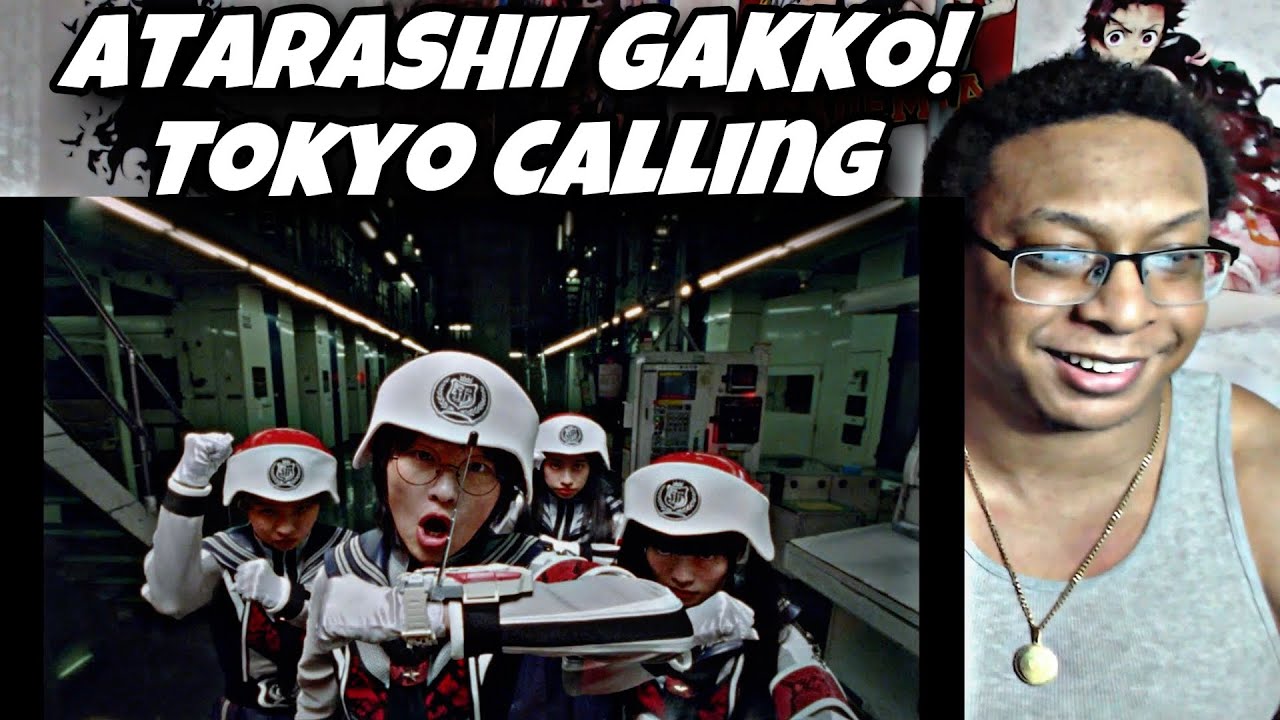 ATARASHII GAKKO! - Tokyo Calling (Official Music Video) Reaction - YouTube