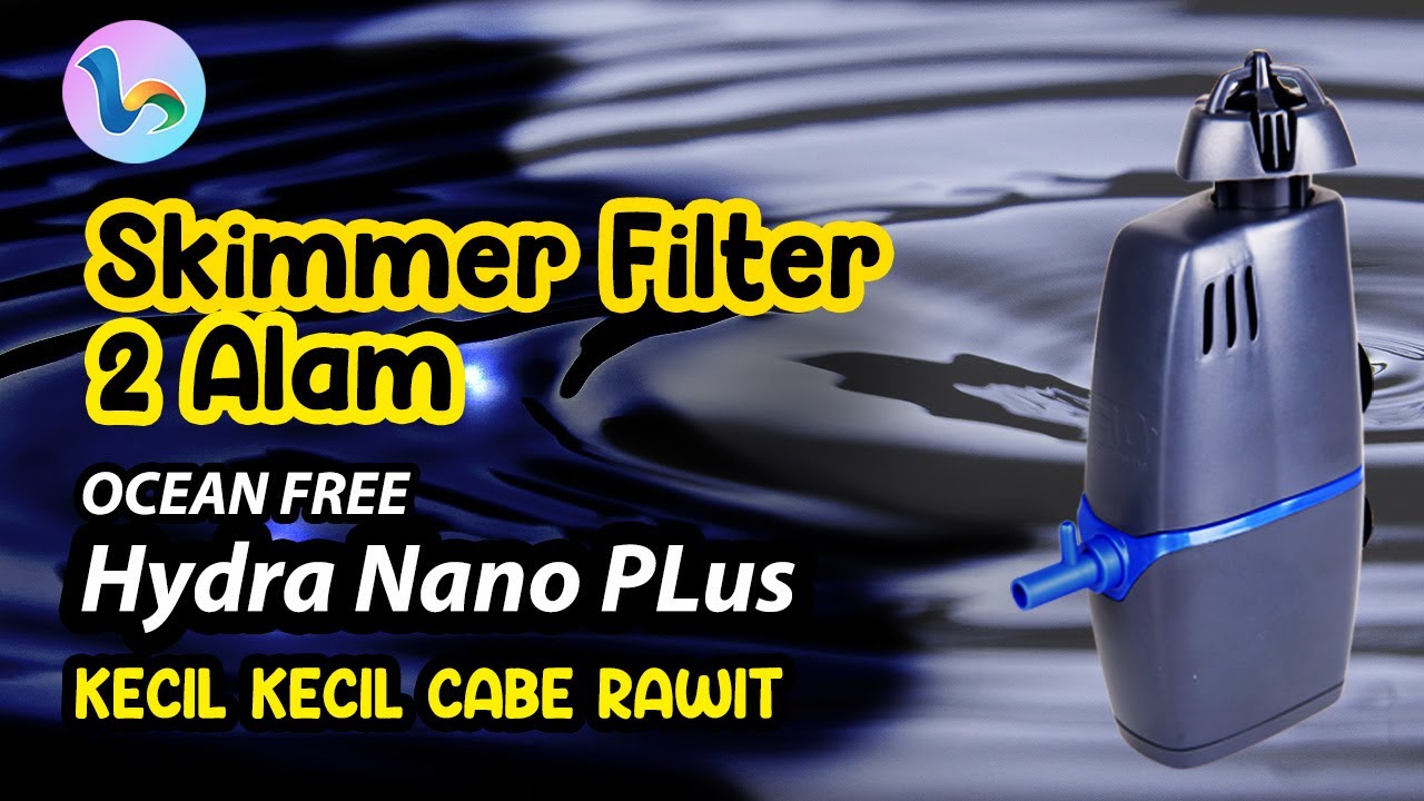 SKIMMER FILTER For 2 NATURE | OCEAN FREE HYDRA NANO PLUS - YouTube
