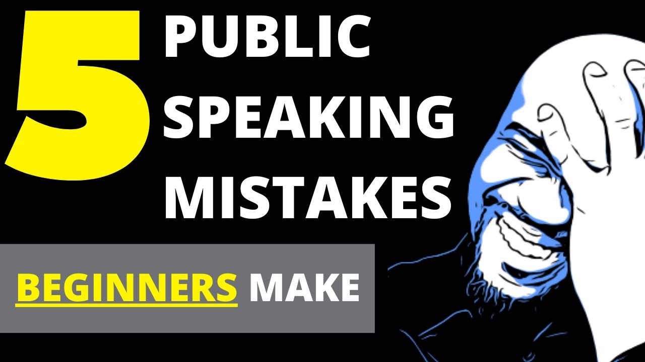 Top Beginner PUBLIC SPEAKING MISTAKES | And How to Avoid Them - YouTube