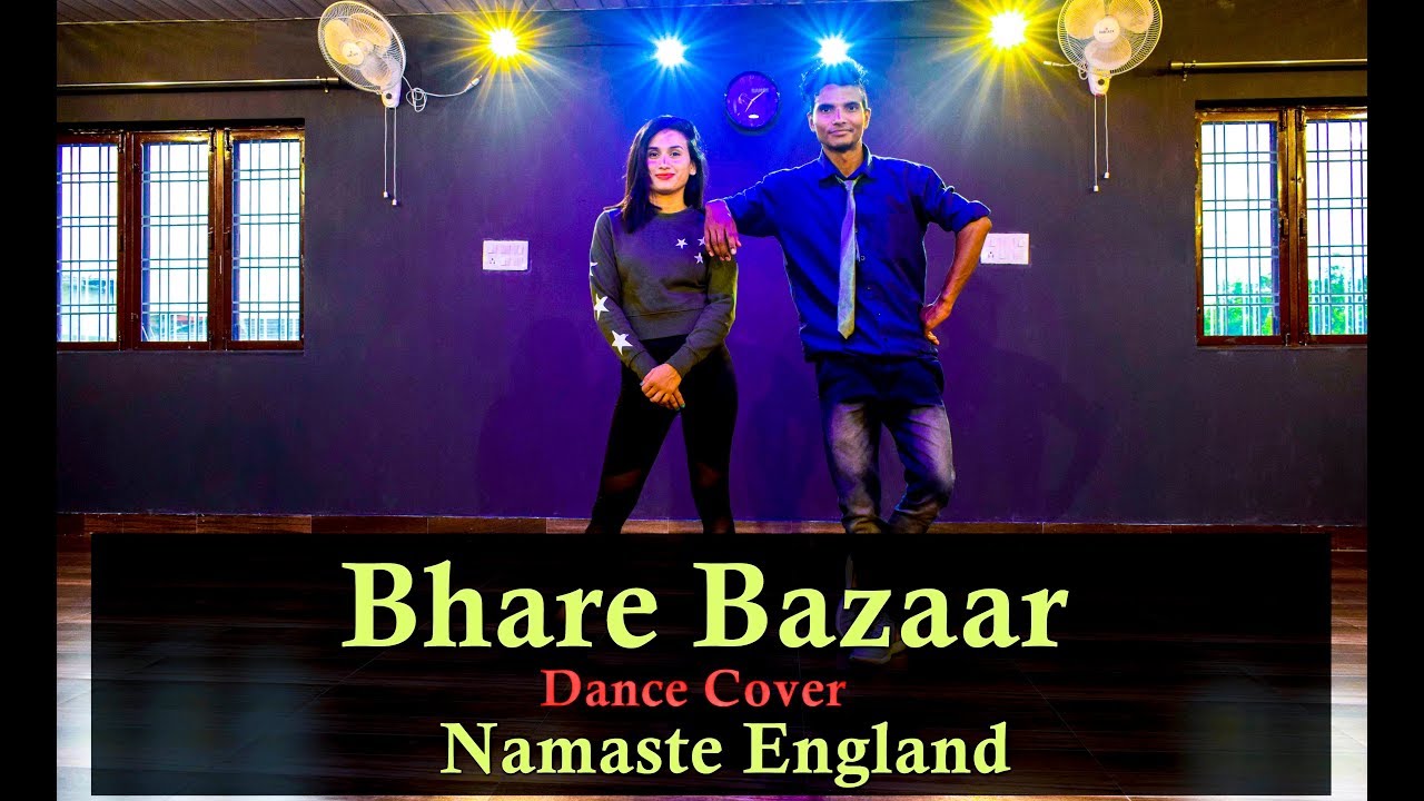 Bhare Bazaar – Namaste England| Arjun| Parineeti| Badshah| Rishi Rich ...