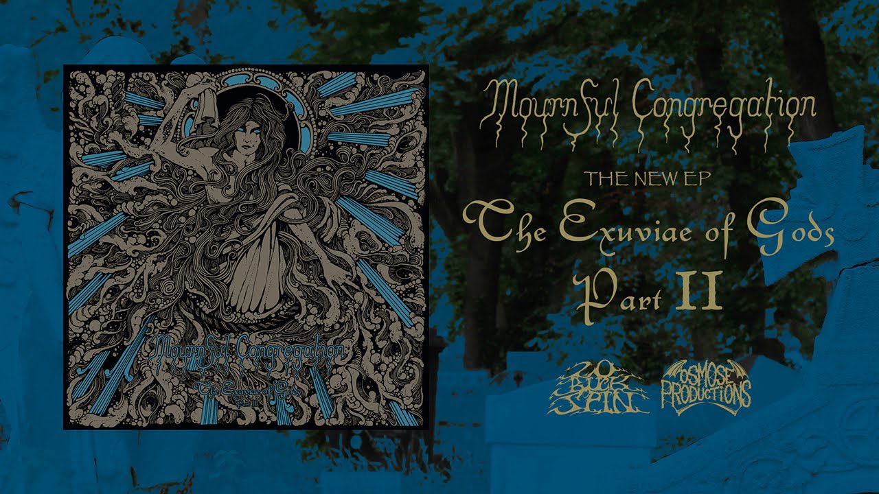 MOURNFUL CONGREGATION - The Exuviae of Gods - Part II (Full Album) 20 ...