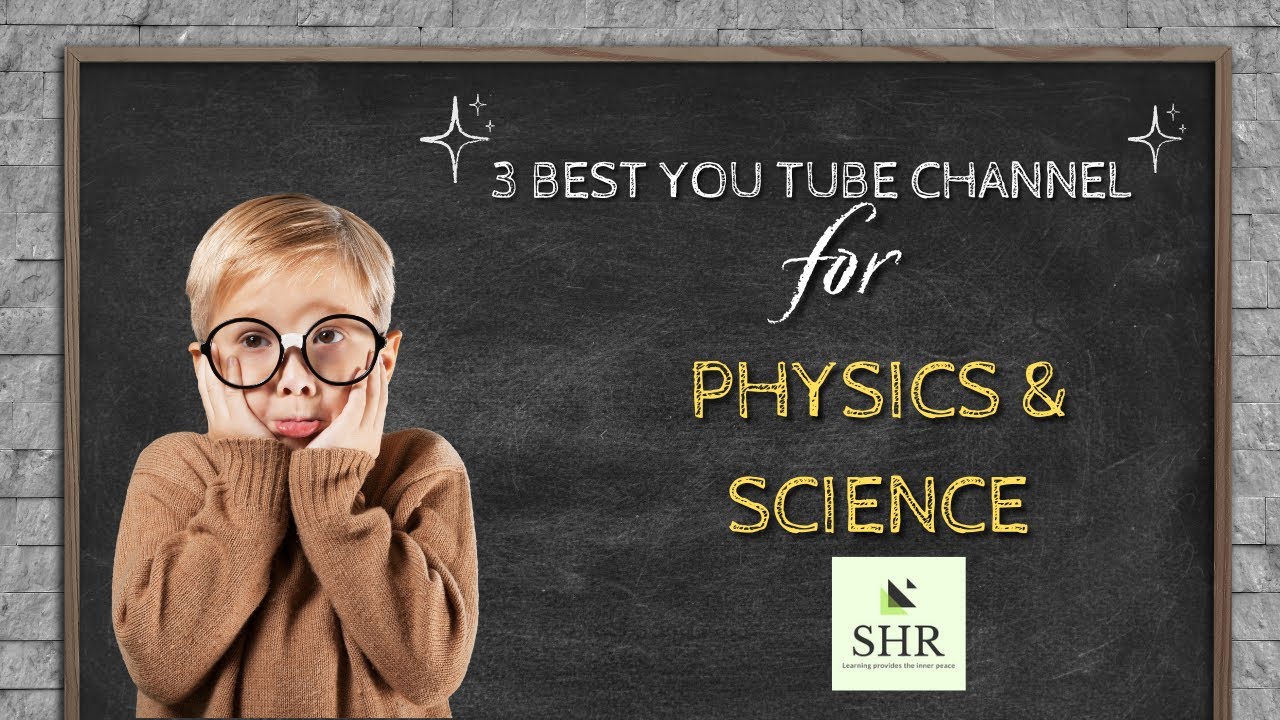 3 Best YouTube Channels for Physics Students| পদার্থবিজ্ঞানের ...
