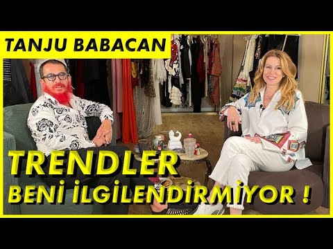 Trendler beni ilgilendirmiyor ! İpek’le Hayatıma Dokunanlar - Tanju Babacan ! #moda