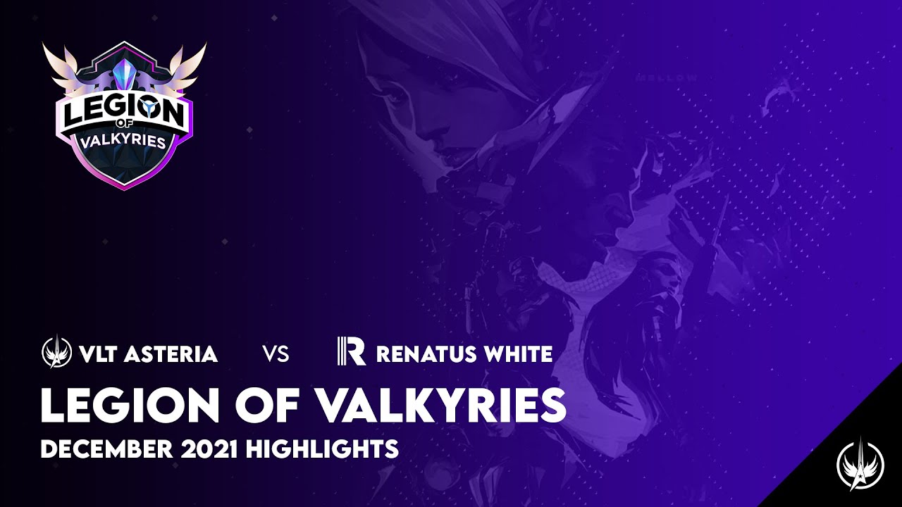 Legion of Valkyries December 2021 Finals Highlights | VLT Asteria vs Renatus White - YouTube