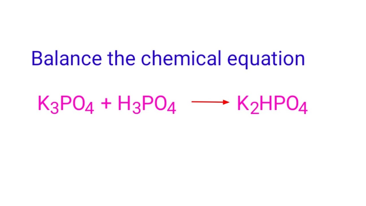 K3PO4+H3PO4=K2HPO4 balance the chemical equation @mydocumentary838. # ...