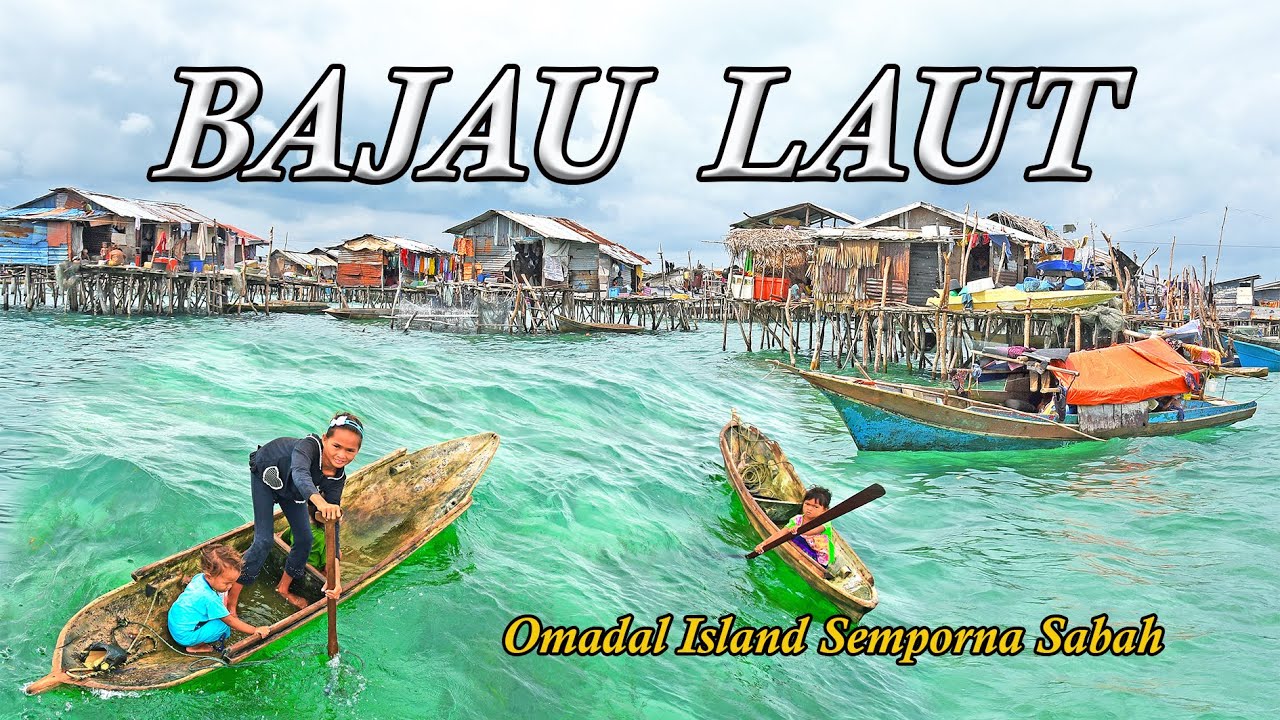 Bajau Laut Di Pulau Omadal Semporna , Sabah ( Sabah Sea Gpysies ) - YouTube