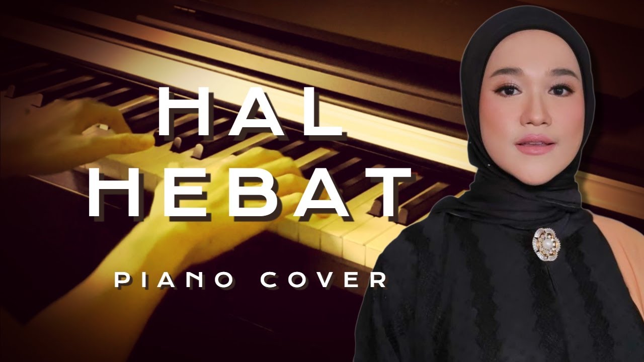 Govinda X Ernie Zakri - Hal Hebat | Piano Cover by perforMING piano ...