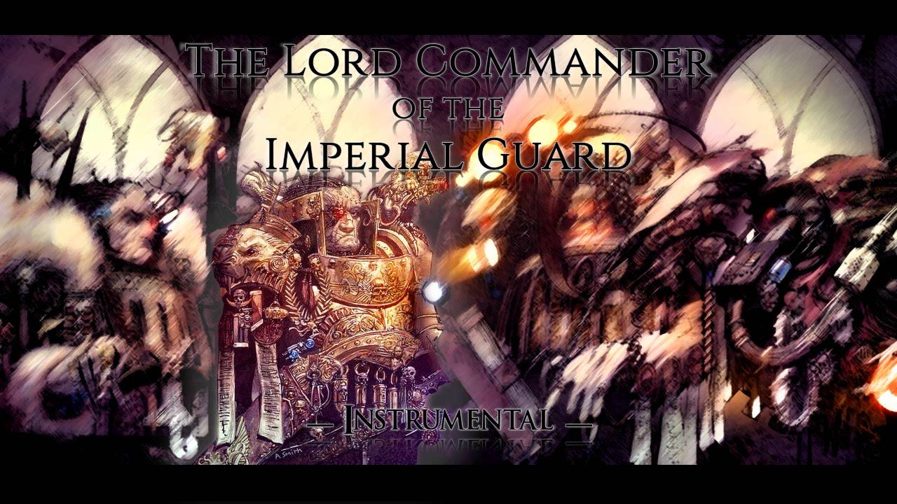 The Lord Commander of the Imperial Guard Instrumental - YouTube