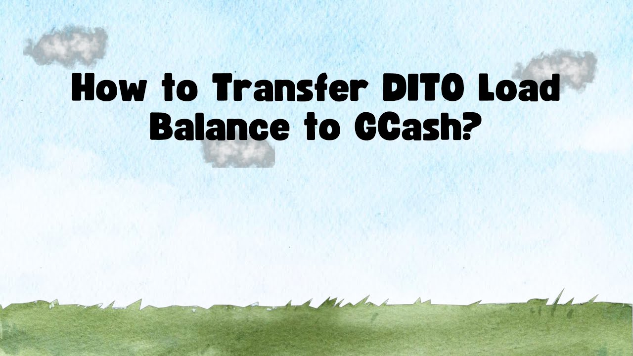 How to Transfer DITO Load Balance to GCash? - YouTube