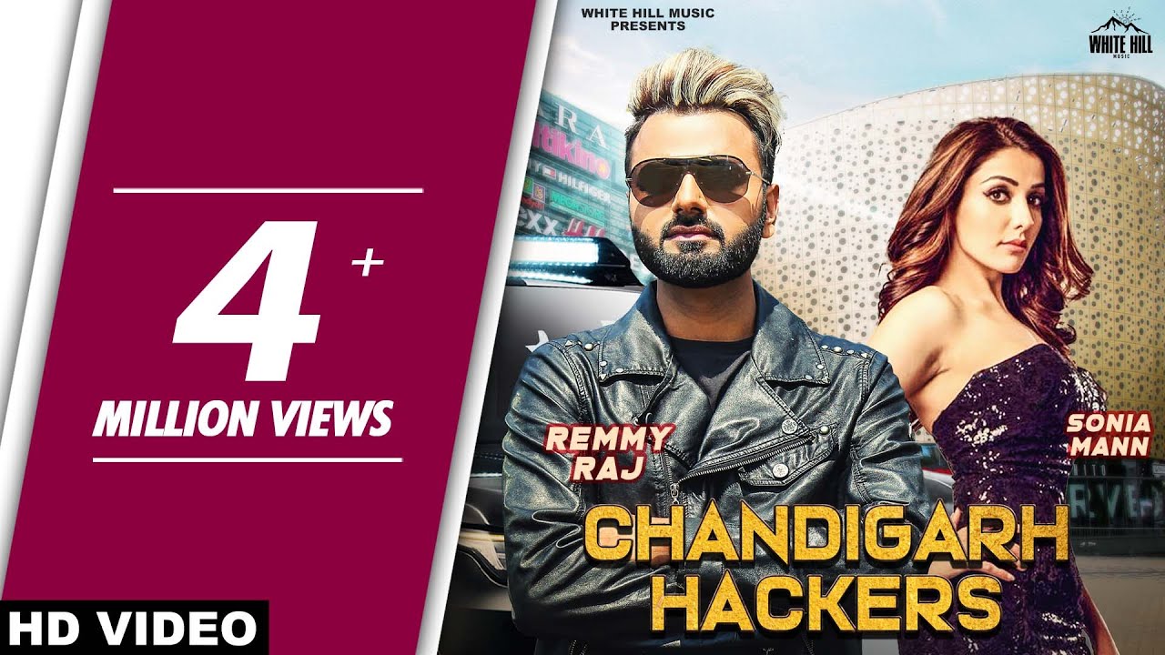 Chandigarh Hackers (Full Video) Remmy Raj feat Sonia Mann | Ishtar ...