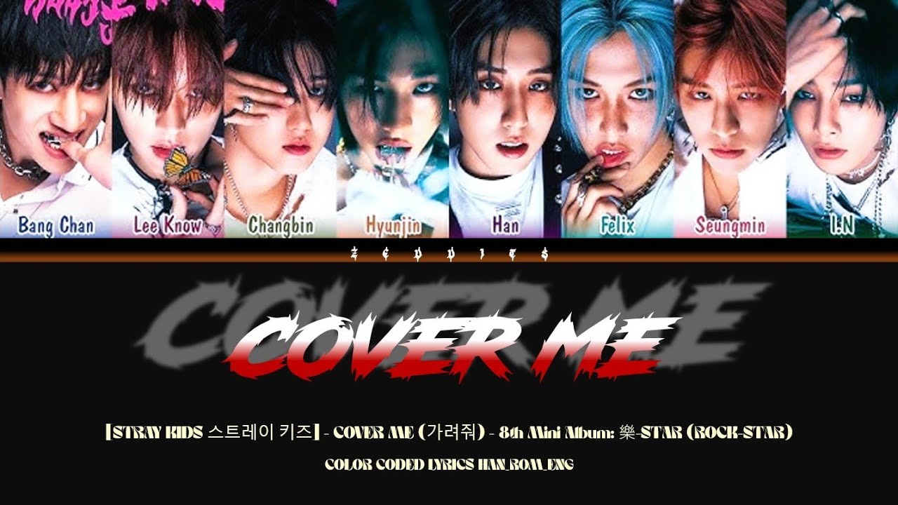 [SKZ 스트레이 키즈] - "COVER ME" Lyrics (Color Coded Han_Rom_Eng) - YouTube