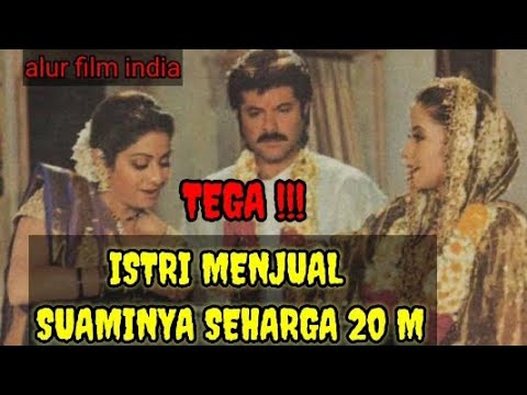 ISTRI YANG TEGA MENJUAL SUAMINYA 20 MILYAR || ALUR FILM INDIA