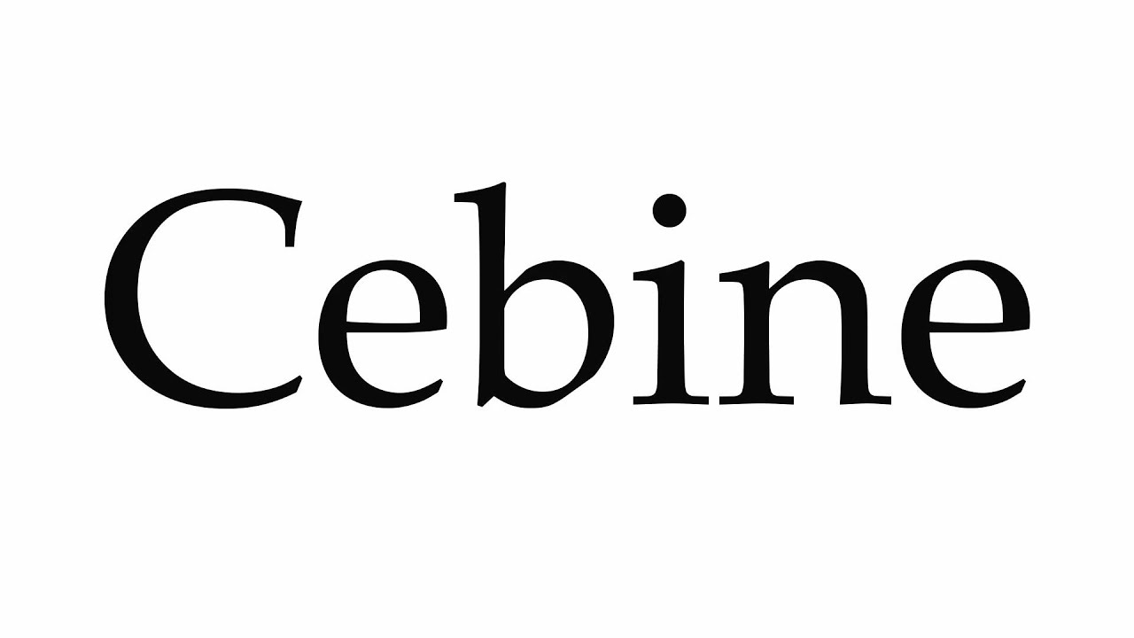 How to Pronounce Cebine - YouTube