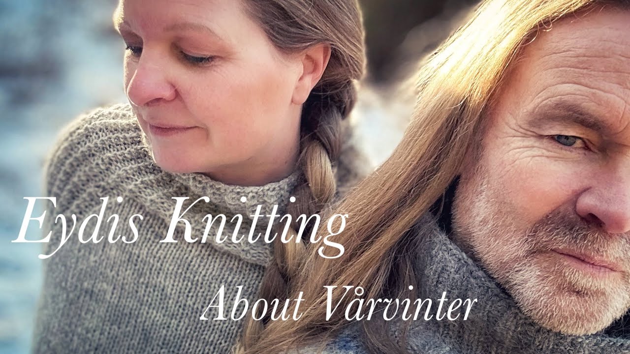 Eydis - A nordic Knitting life - Vårvinter on Gotland Sweden - YouTube