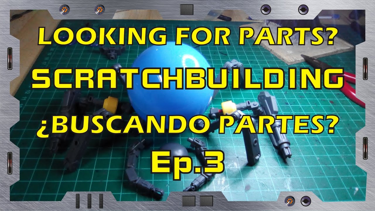 Scratch building / Buscando partes / Looking for parts / Ep03 - YouTube