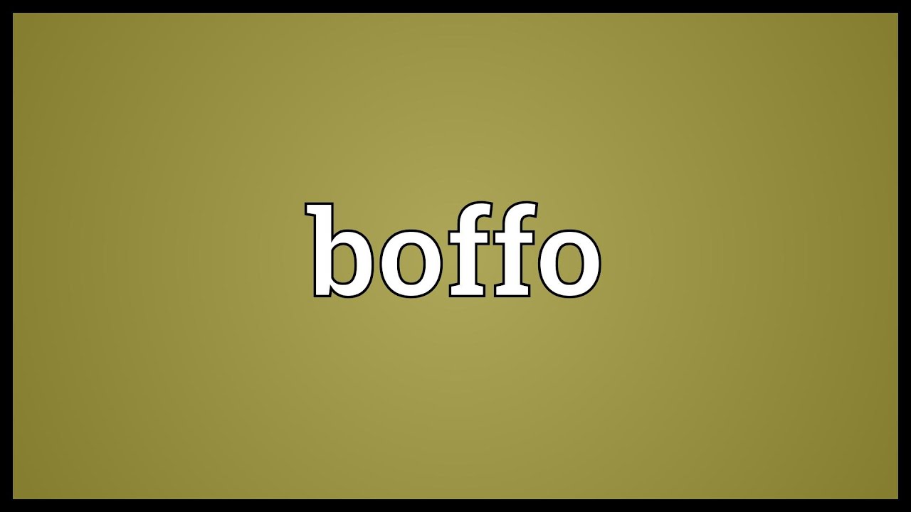 Boffo Meaning - YouTube