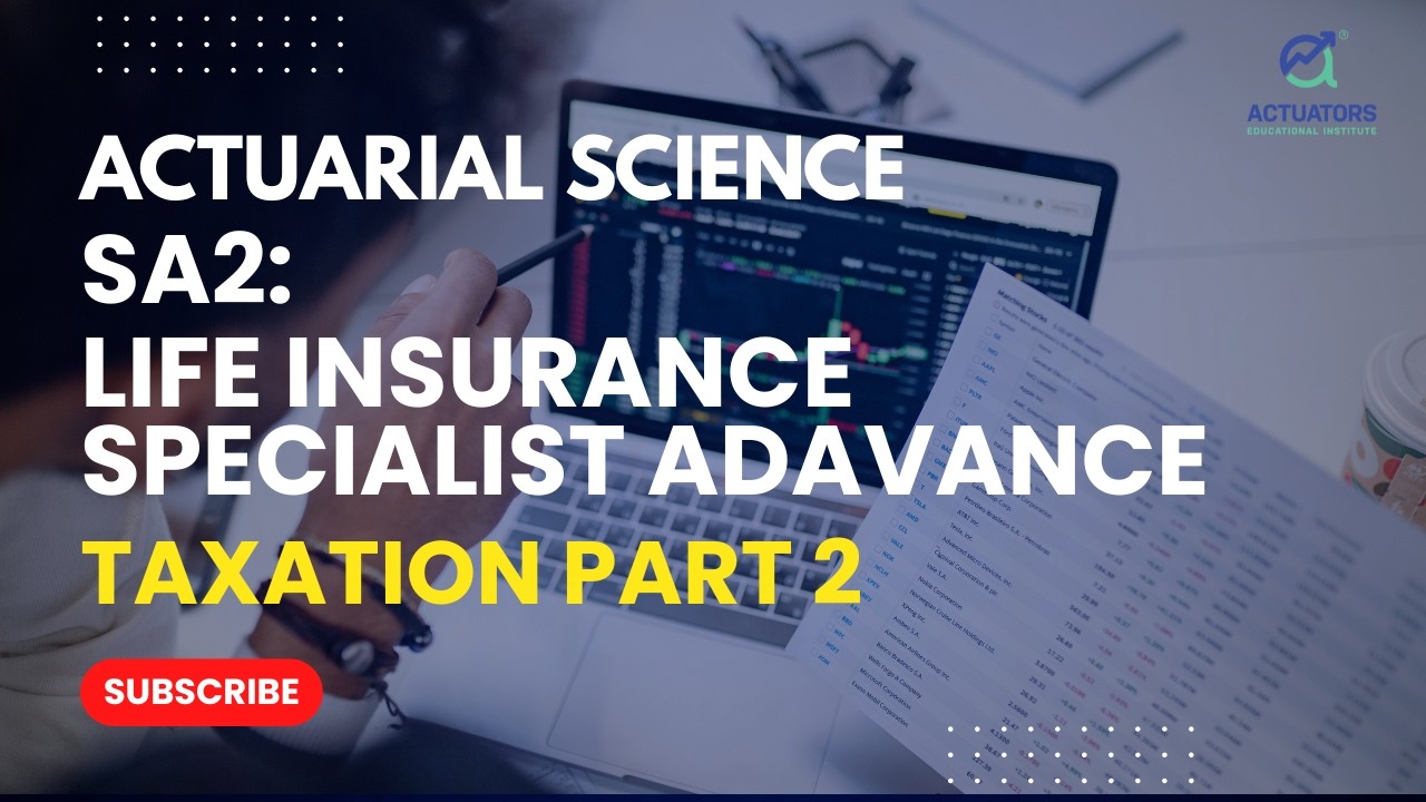 SA2: Life Insurance Specialist Advanced | Taxation Part 2 | April/May ...