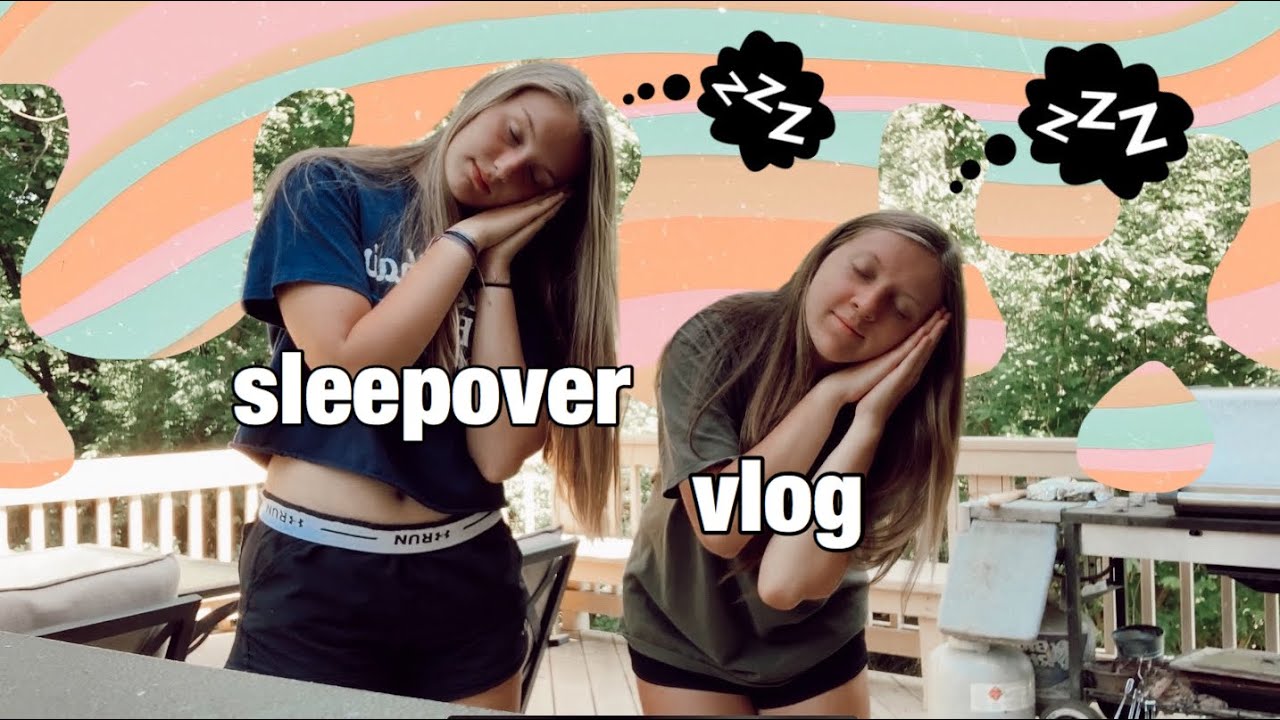 Sleepover Vlog Youtube