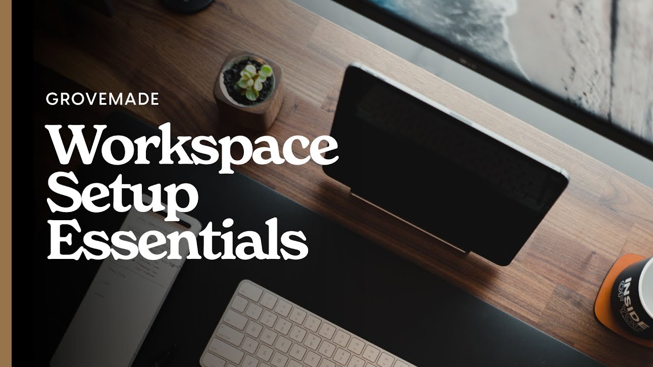 Grovemade: Workspace Setup Essentials - YouTube