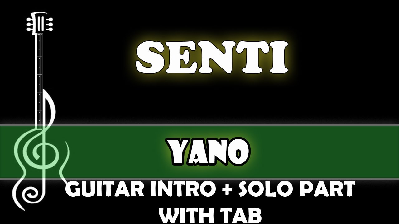 Senti by YANO - guitar intro + solo part with tab - YouTube