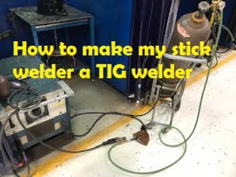How to make your stick welder a TIG welder - YouTube