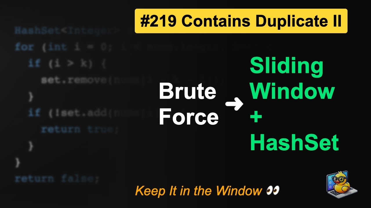 LeetCode #219: Contains Duplicate II in Java | Brute Force vs HashMap ...
