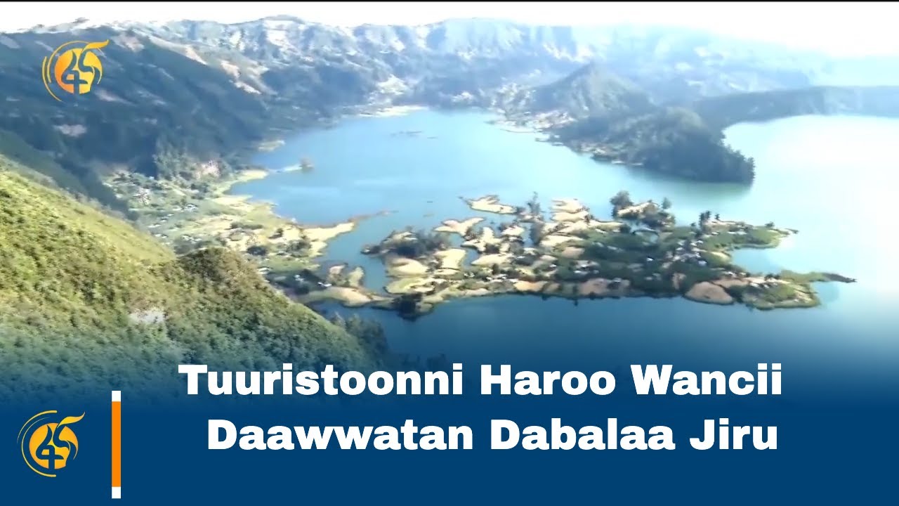 Tuuristoonni Haroo Wancii Daawwatan Dabalaa Jiru - YouTube