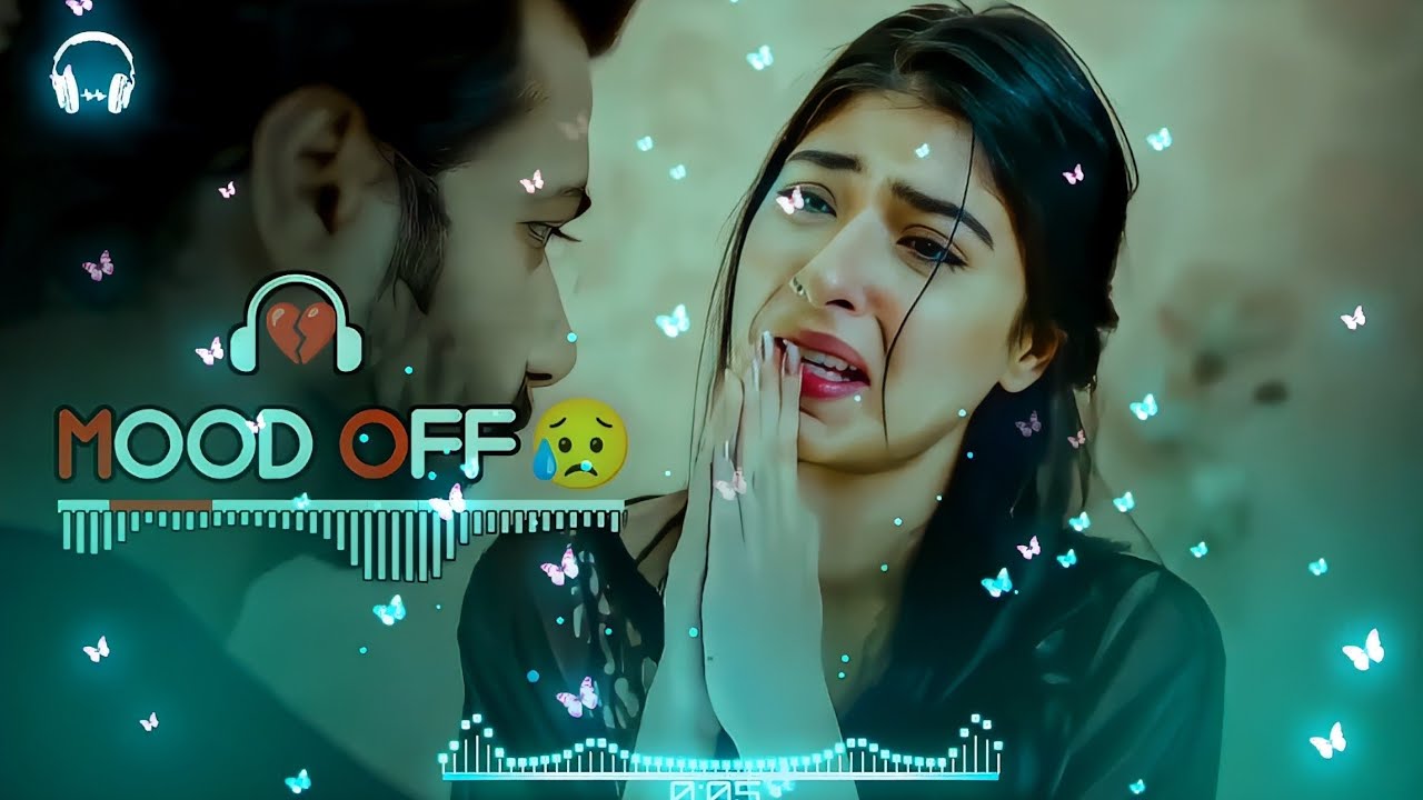 Mood Off Song 😥 Mashup // Hindi Song 💔 / Song /Emotional Mashup 💔 Heart ...