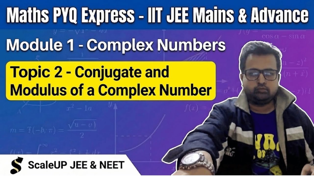 Conjugate and Modulus of a Complex Number | Complex Numbers | Maths ...