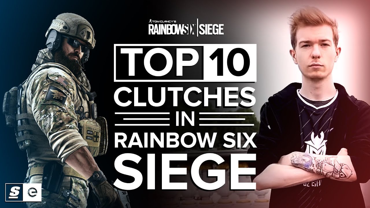 Top 10 Clutches in Rainbow Six Siege - YouTube