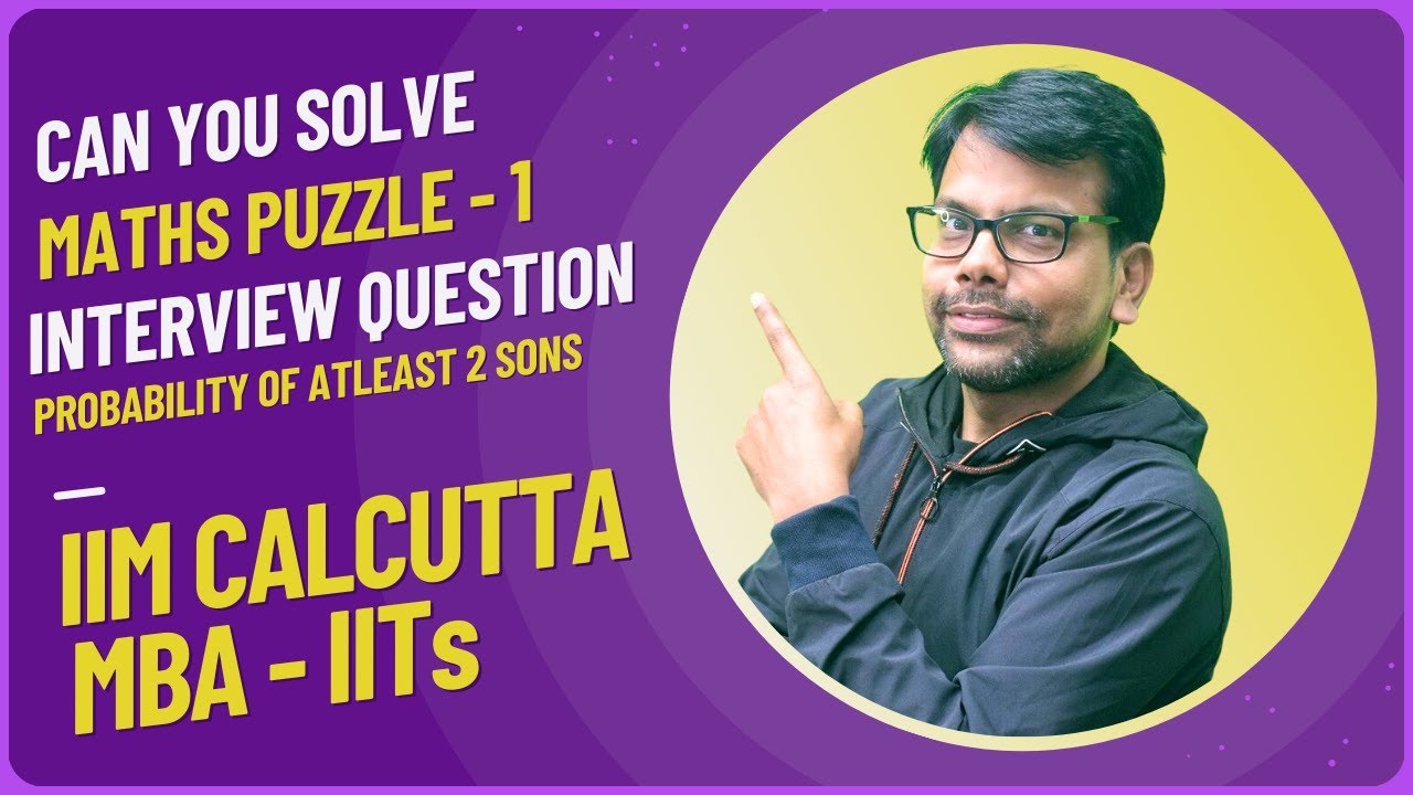 Must Solve Interesting Puzzles, Probability for IIM & IIT Interview ...
